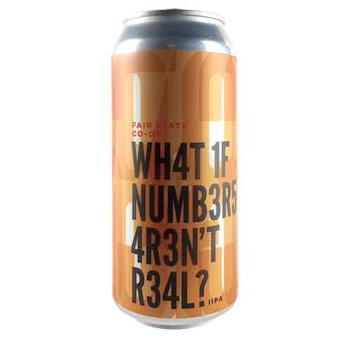 Fair State What If Numbers Aren't Real? DIPA – CraftShack - Buy craft ...