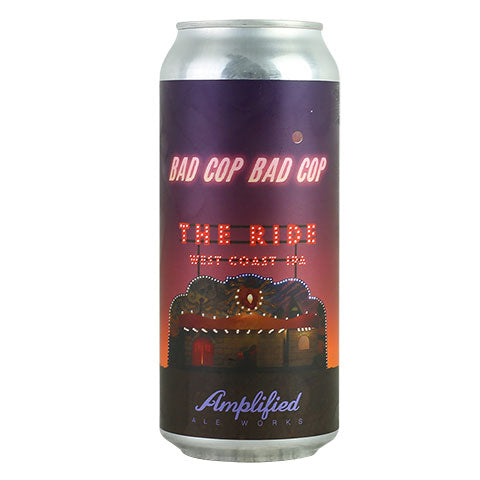 Amplified Ale Works / Bad Cop Bad Cop The Ride IPA – CraftShack - Buy ...
