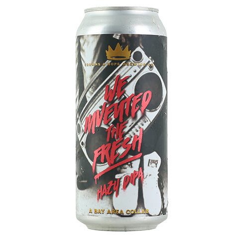 Crowns & Hops/Hella We Invented The Fresh Hazy DIPA – CraftShack - Buy ...