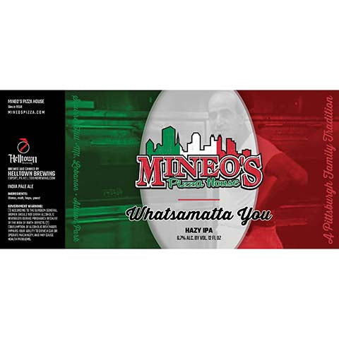 Helltown Mineo's Pizza House Whatsamatta You Hazy IPA – CraftShack ...