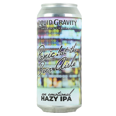 Liquid Gravity Panic! at the Beer Aisle Hazy IPA – CraftShack - Buy ...